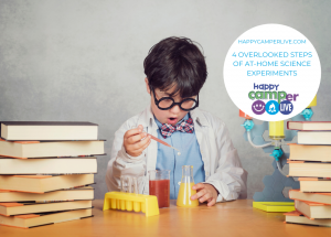 4 Overlooked Steps of At-Home Science Experiments | Happy Camper Live