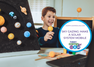 Sky Gazing: Make A Solar System Mobile | Happy Camper Live