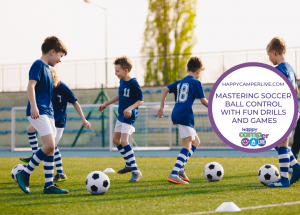 Mastering Soccer Ball Control With Fun Drills And Games | Happy Camper Live