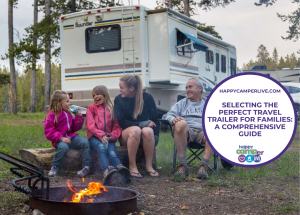 Selecting the Perfect Travel Trailer for Families: A Comprehensive ...